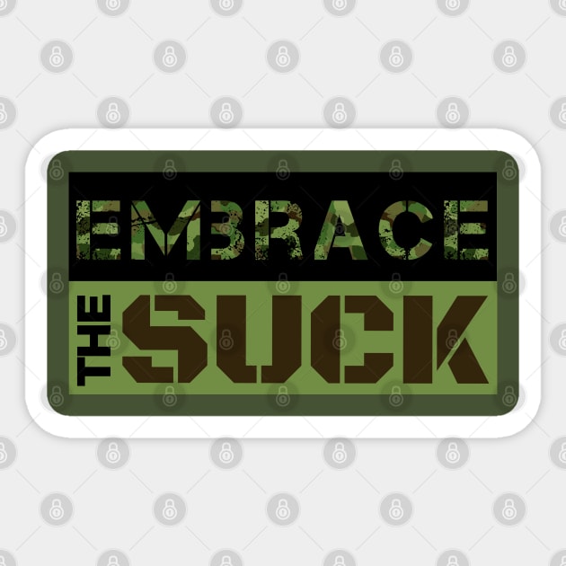 Military Embrace The Suck Embrace The Suck Sticker Teepublic